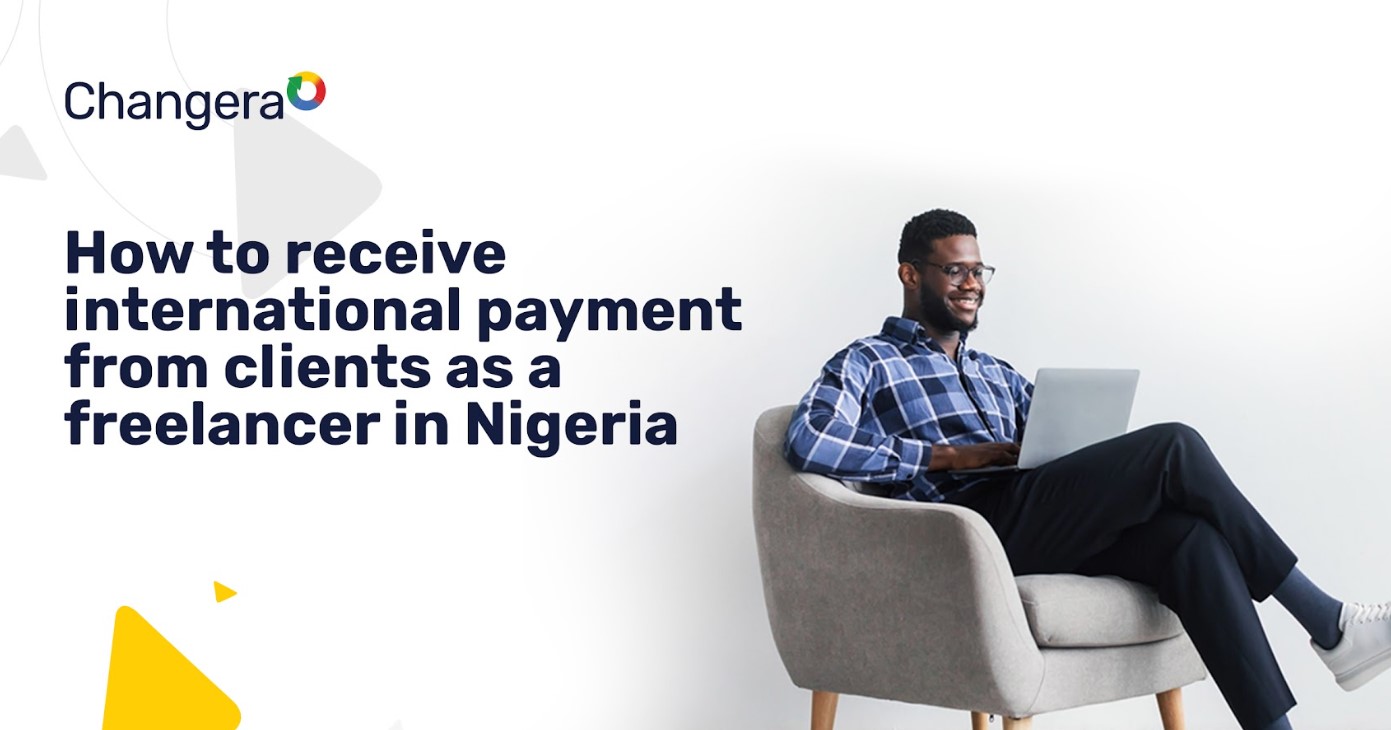 How To Receive International Payments From Clients As a Freelancer In Nigeria